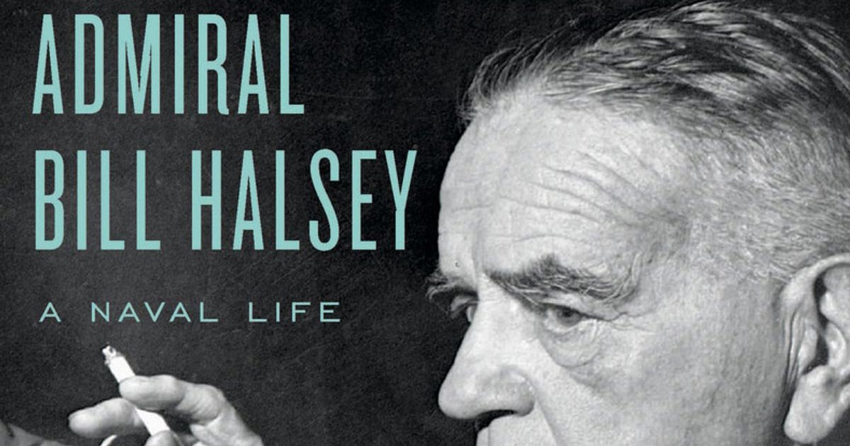 Admiral Bill Halsey, A Naval Life